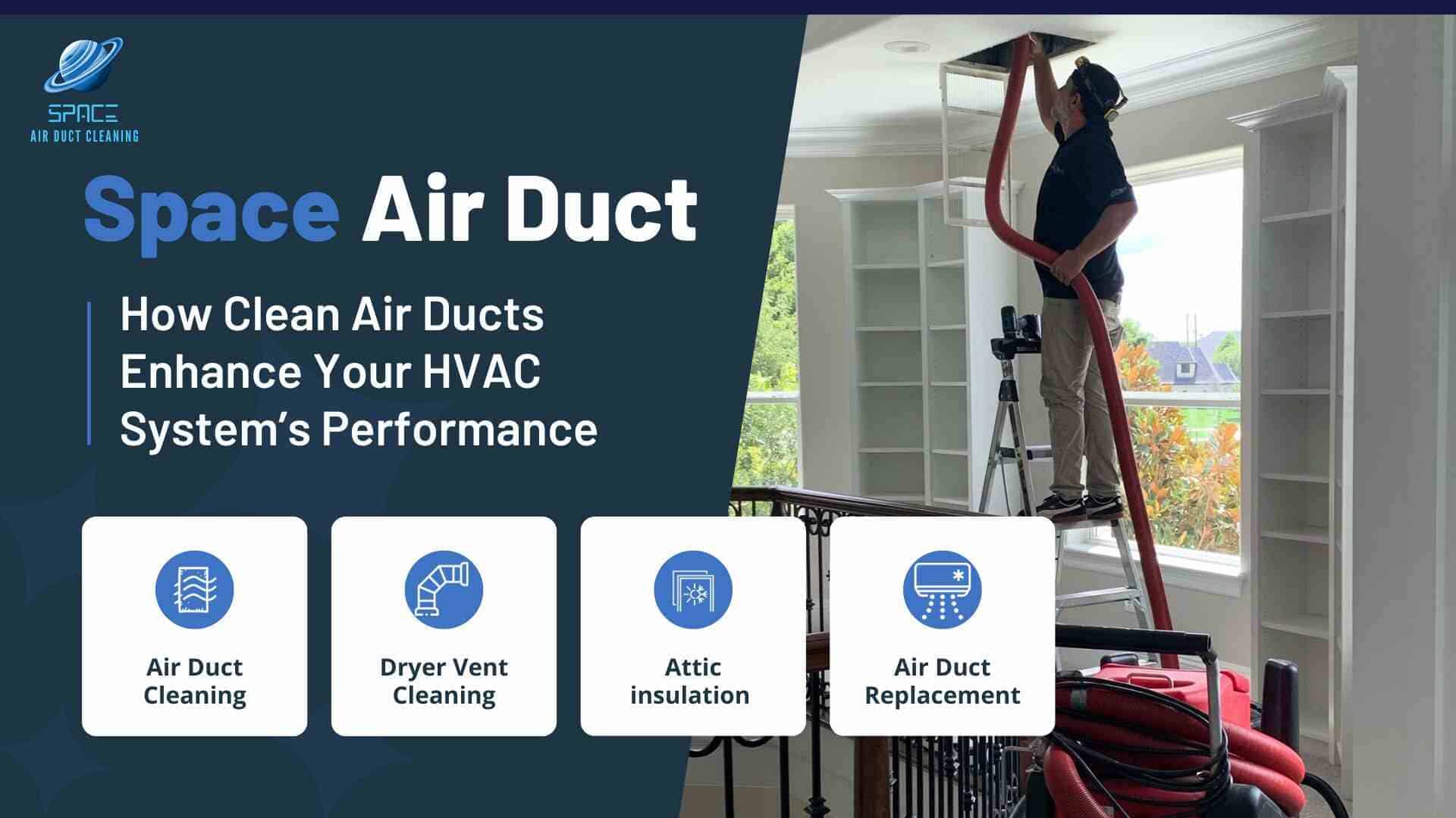 How Clean Air Ducts Improve HVAC Performance | Space Air Duct