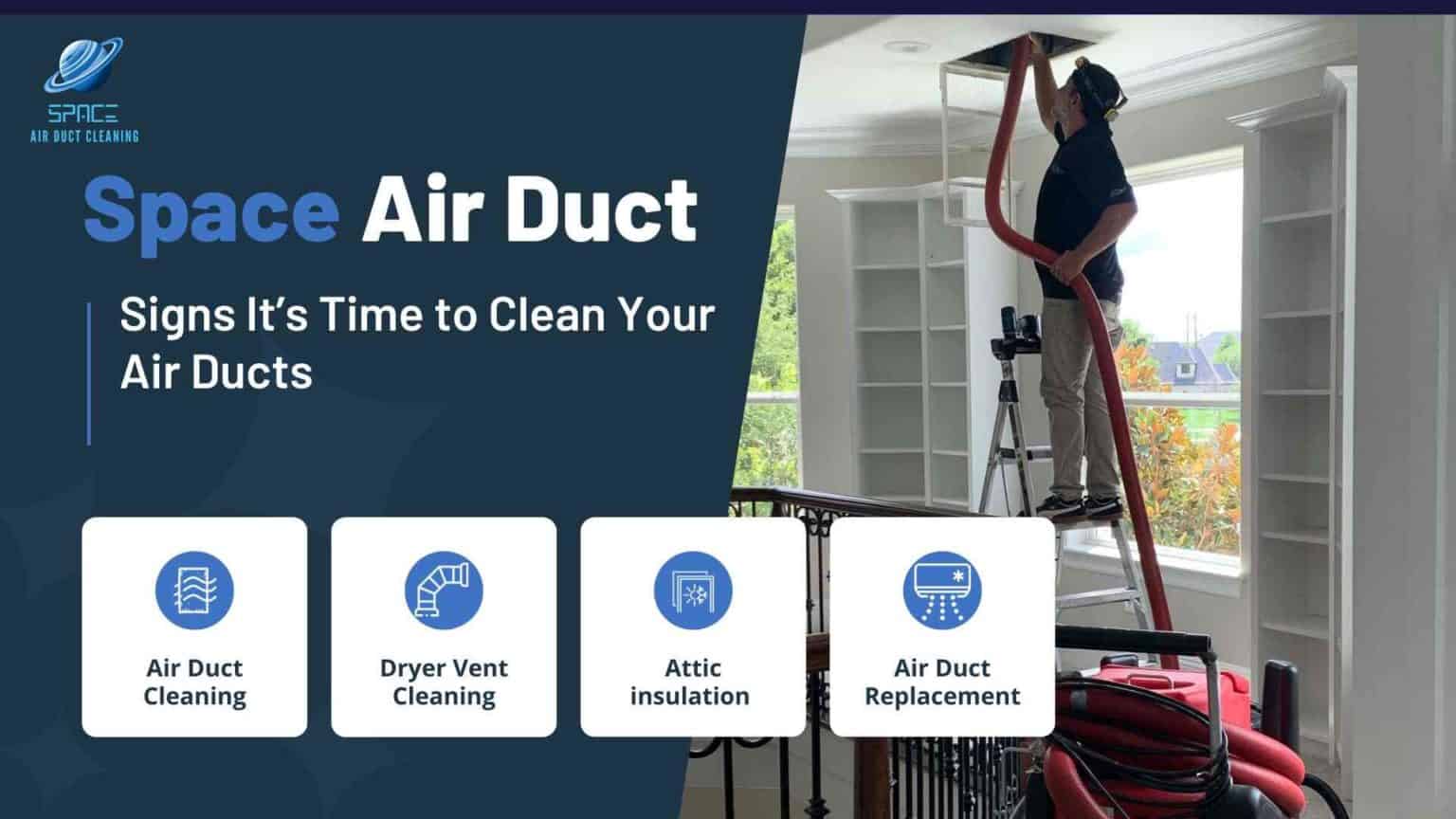Signs It’s Time to Clean Your Air Ducts - Space Air Duct Cleaning